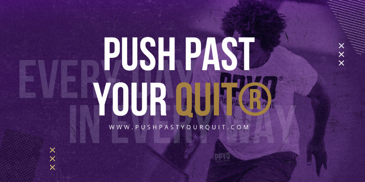 Our Mission – PPYQ Push Past Your Quit®